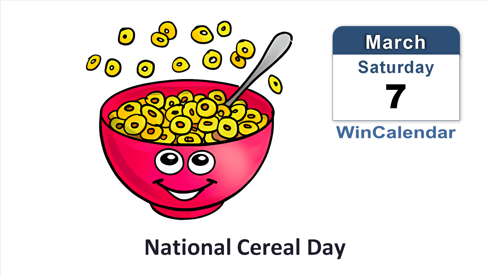National Cereal Day - Saturday, March 7, 2026