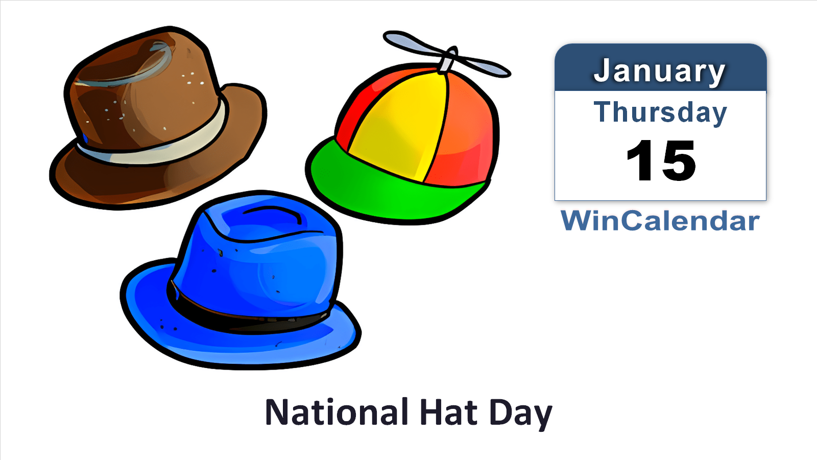 National Hat Day - Thursday, January 15, 2026